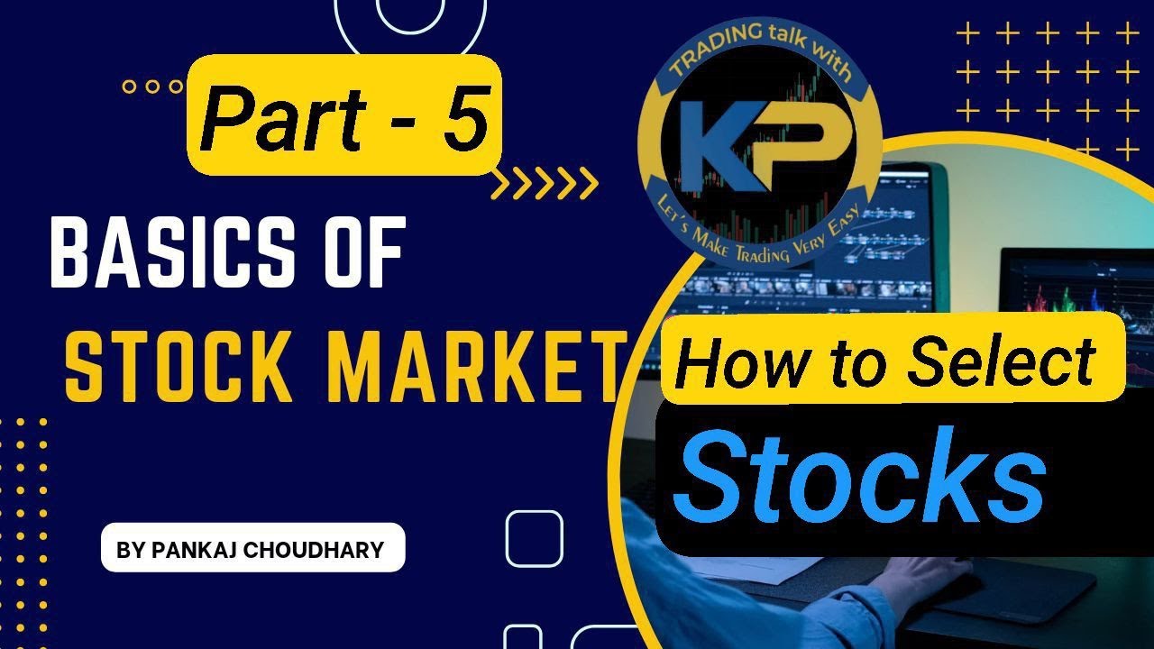 Basics of stock market Part - 5 | How to select stocks | How to select ...