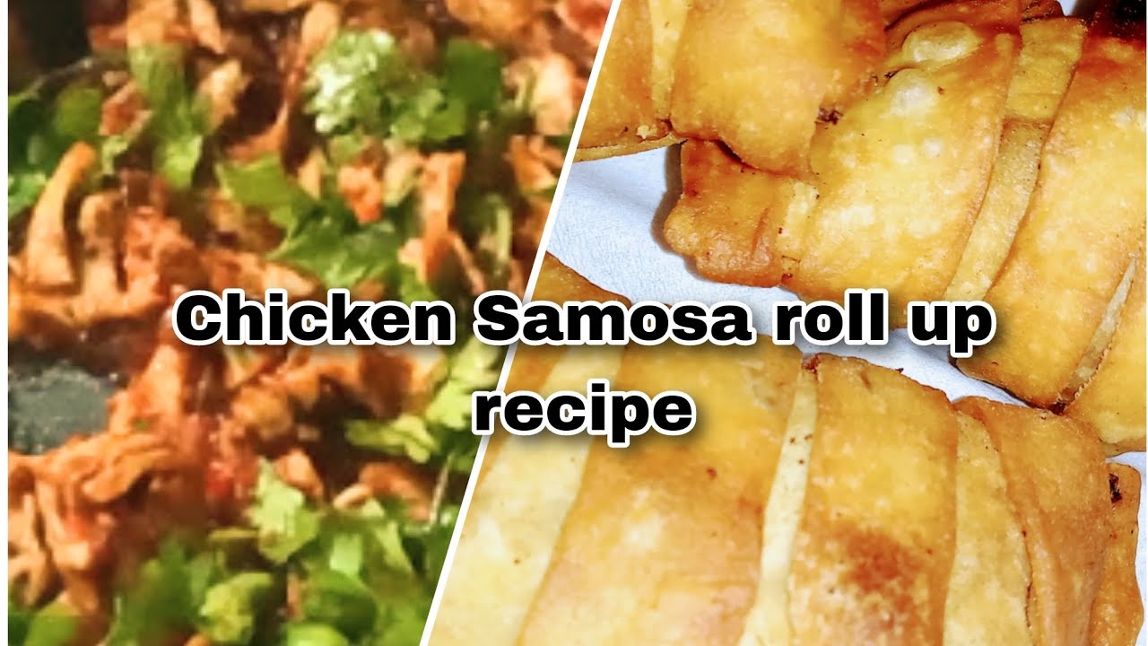 New Style Chicken Samosa Roll Up Recipe 😍 - YouTube