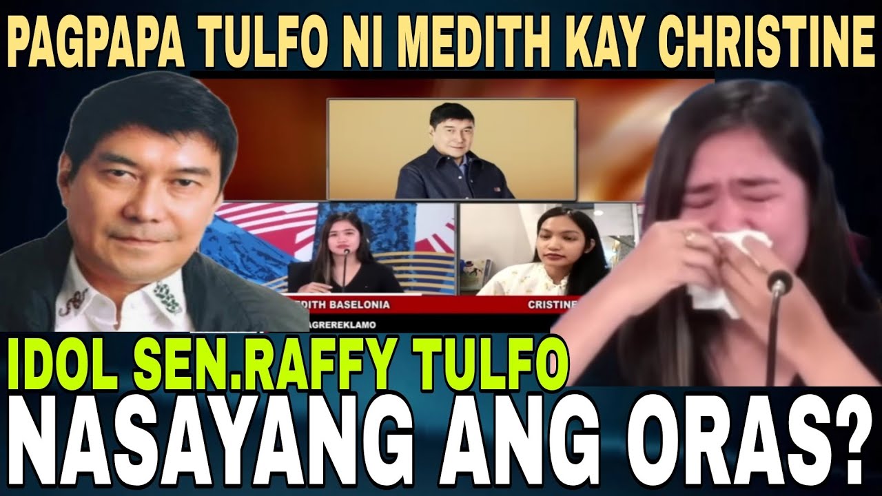 IDOL RAFFY TULFO NASAYANG LANG ANG ORAS KILA MEDITH AT CHRISTINE ...