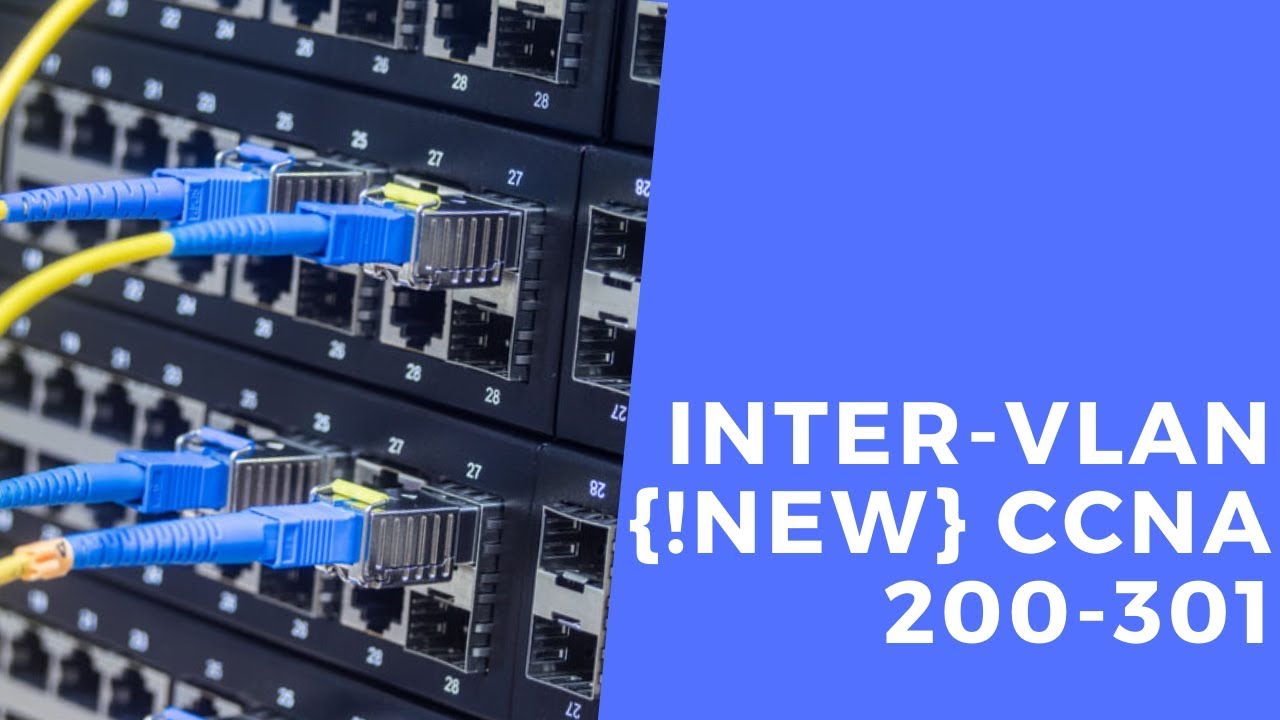 [English] {!New} CCNA 200-301 || INTER-VLAN {Router-on-a-stick and MLS ...