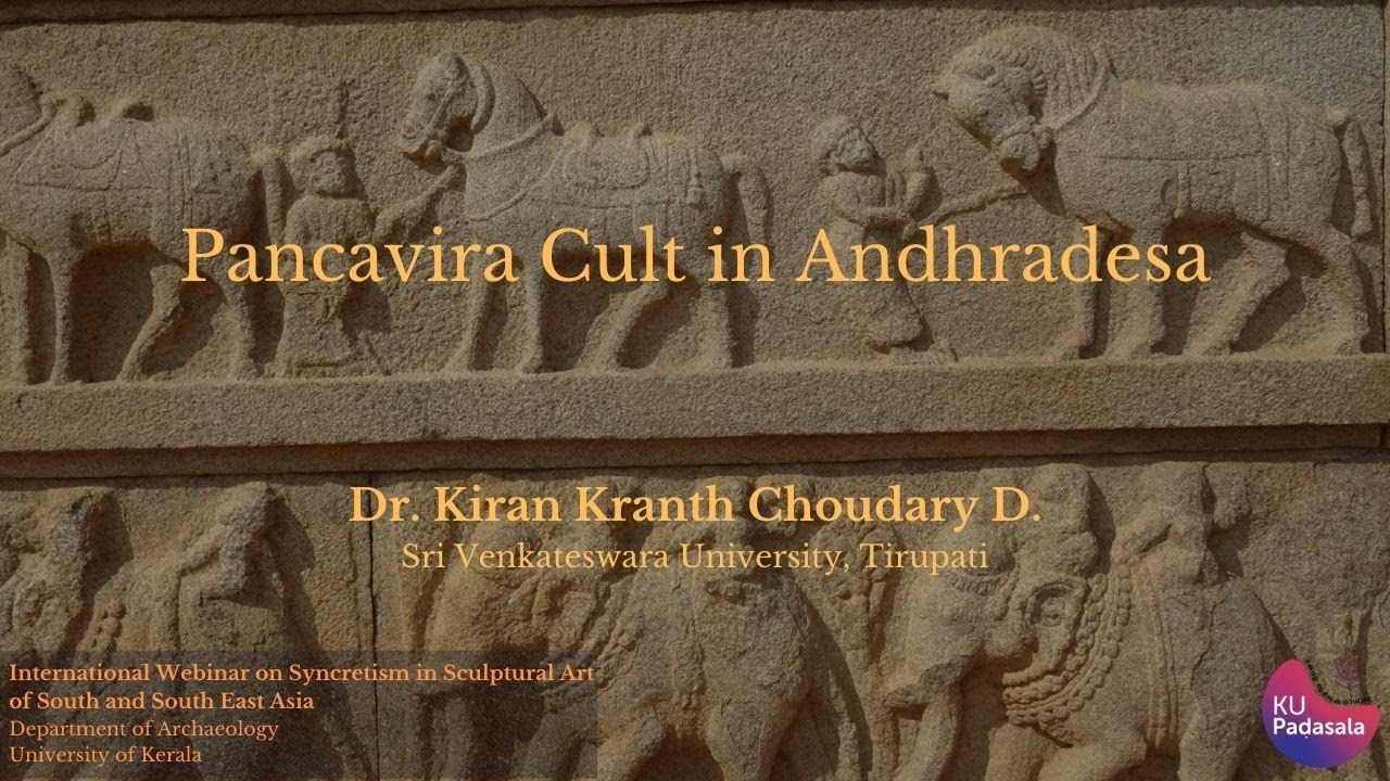 Pancavira Cult in Andhradesa| Dr Kiran Kranth Choudary D - YouTube