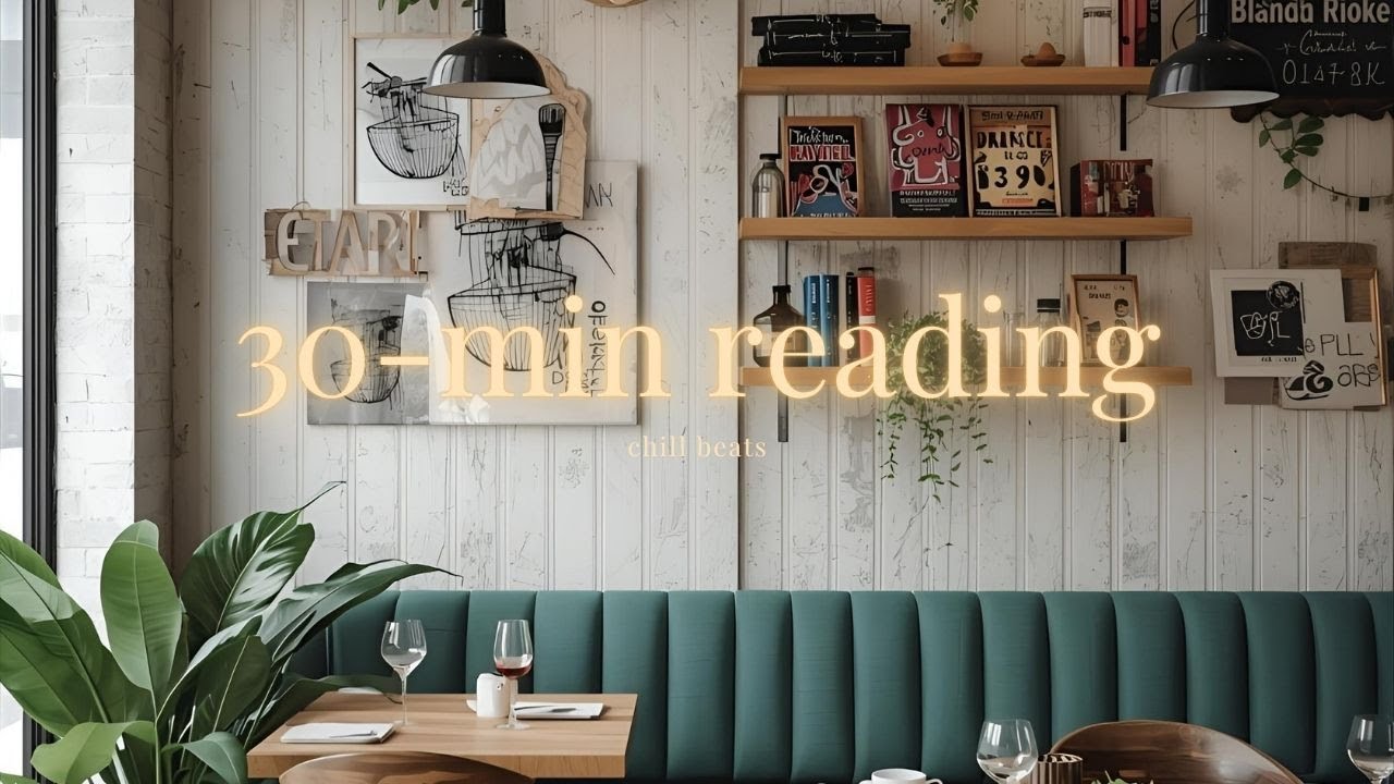 Read with Me – 30 Minutes of Calm Focus with Chill Beats - YouTube