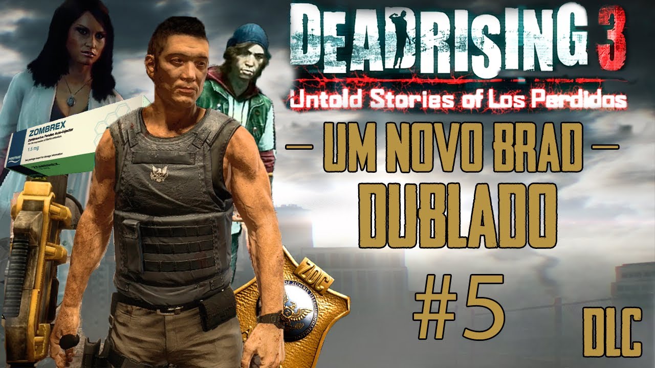 Dead Rising 3: The Last Agent - DLC #5 / Descobrindo a Verdade / Um ...