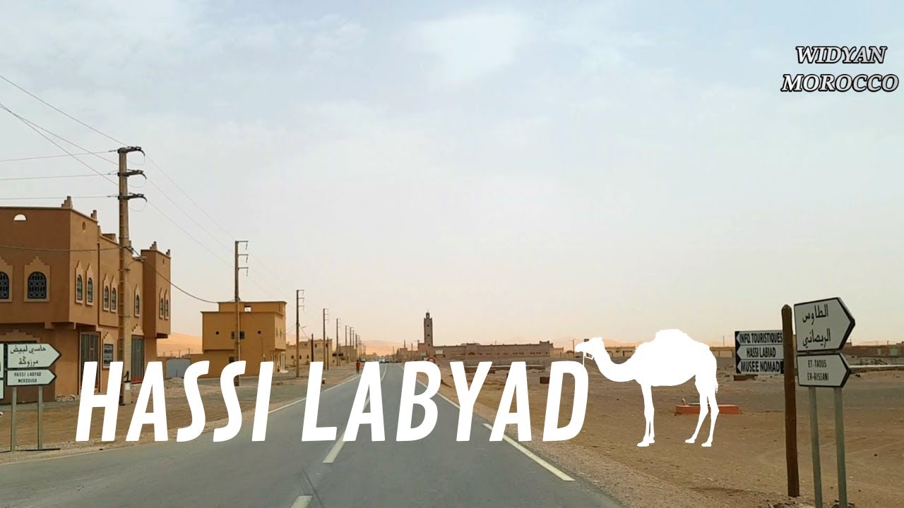 MOROCCO - HASSI LABYAD - YouTube