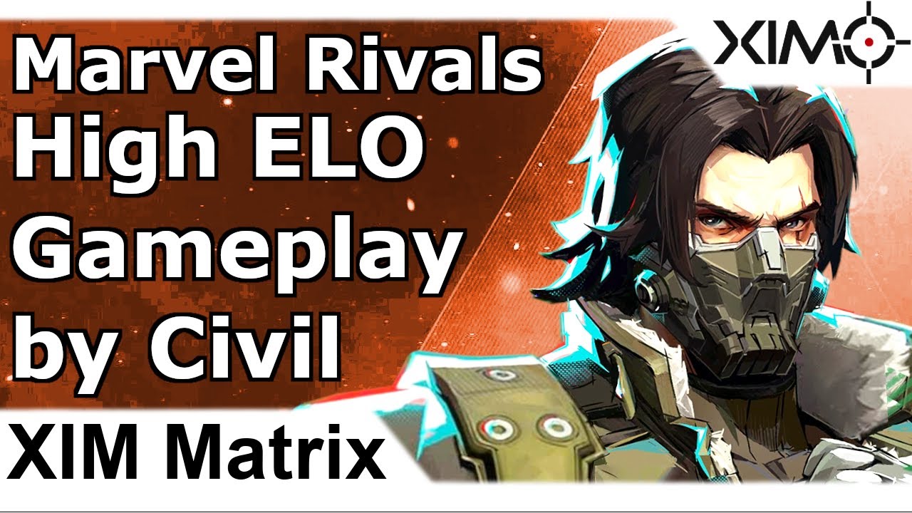 XIM Matrix - High Elo Ranked Full Gameplay by Civil - Marvel Rivals ...