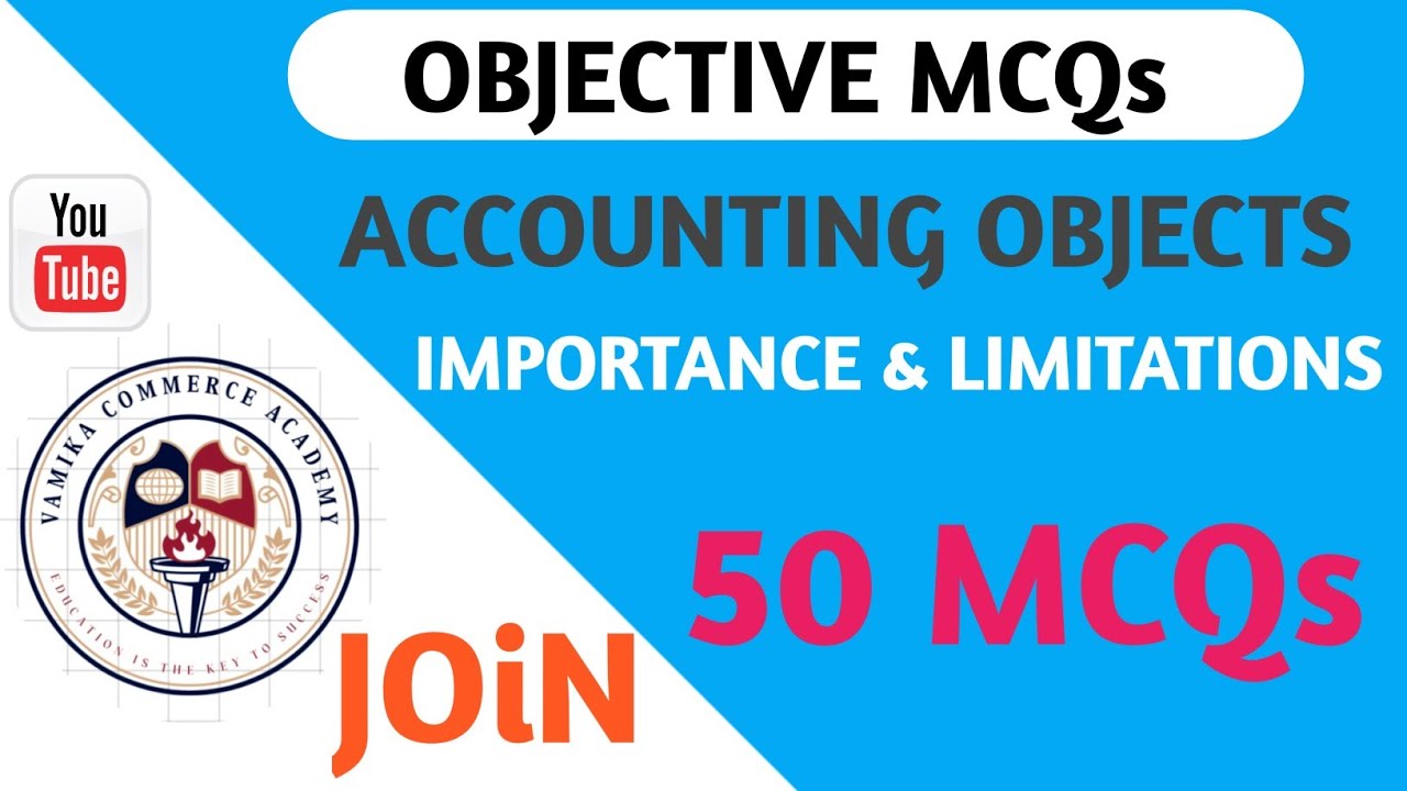 ACCOUNTANCY OBJECTIVE MCQs| CHAPTER :-ACCOUNTING OBJECTS, IMPORTANCE ...