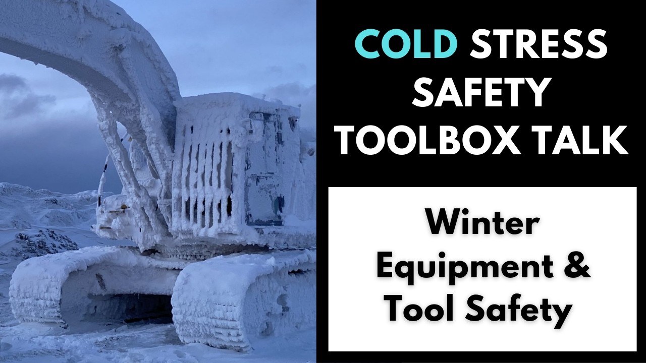 Cold Stress Safety Toolbox Talk: Winter Equipment & Tool Safety - YouTube