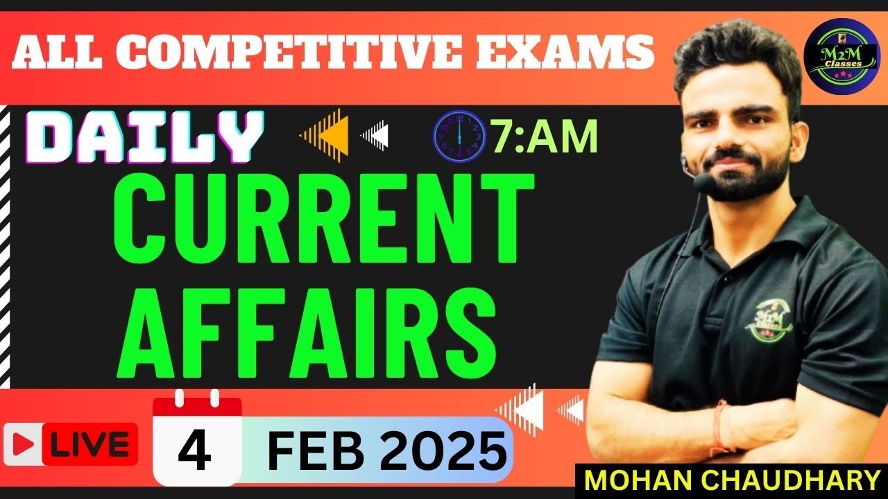 04 FEBRUARY2025 Current Affairs |करेंटअफेयर्स| Current Affairs Today| imp news all exams | Mohan ...