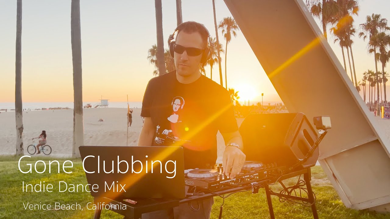 DJ Andrew G - Gone Clubbing (Indie Dance Mix) @ Venice Beach ...
