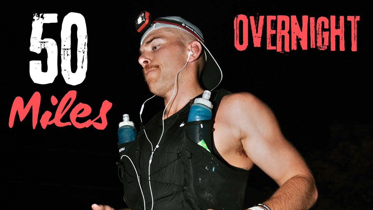 Running 50 Miles Overnight | BPN Survive the Night Ultra Marathon - YouTube