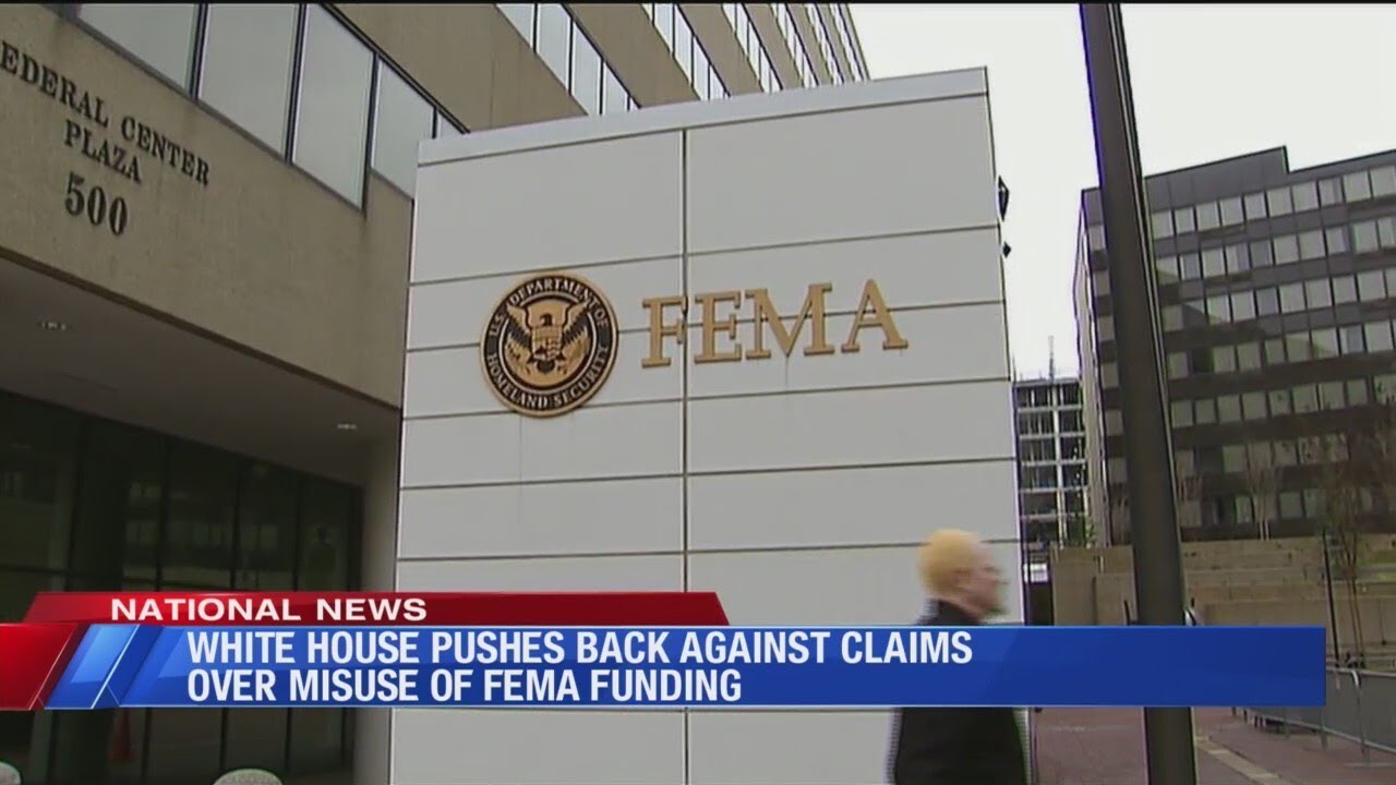 White House pushes back against claims over misuse of FEMA funding ...