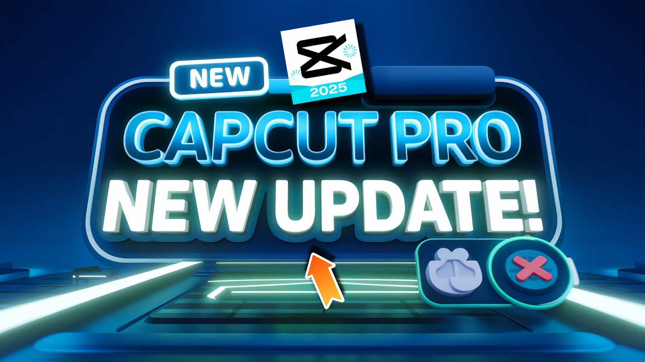 "CapCut Pro 2025 Latest Update | All Issues Fixed & New Features ...