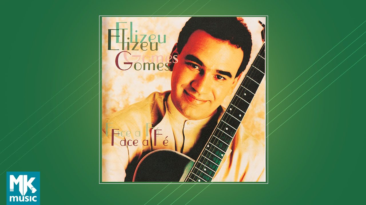💿 Elizeu Gomes - Face a Fé (CD COMPLETO) - YouTube