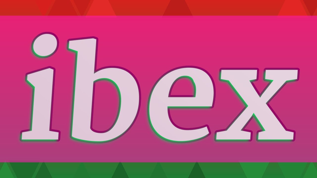 IBEX pronunciation • How to pronounce IBEX - YouTube