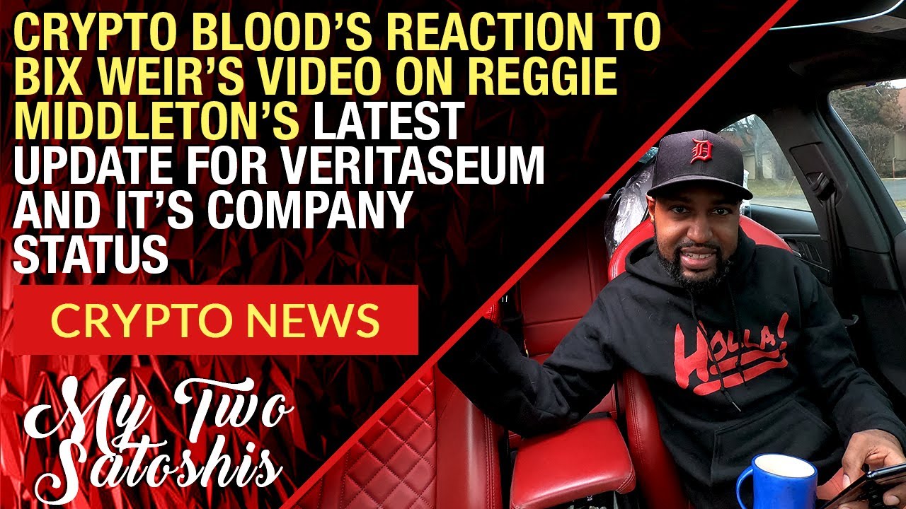 Crypto Blood's Reaction to Bix Weir Vid On Reggie Middleton Veritaseum ...