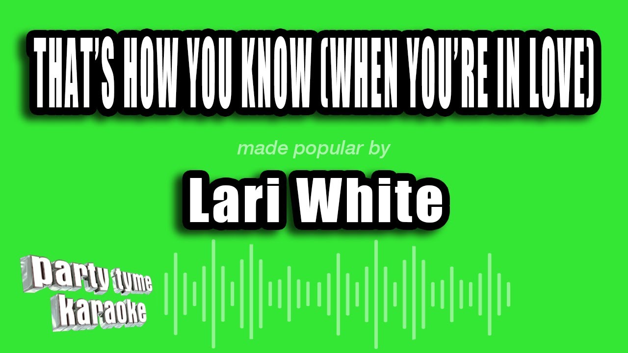 Lari White - That's How You Know (When You're In Love) (Karaoke Version ...