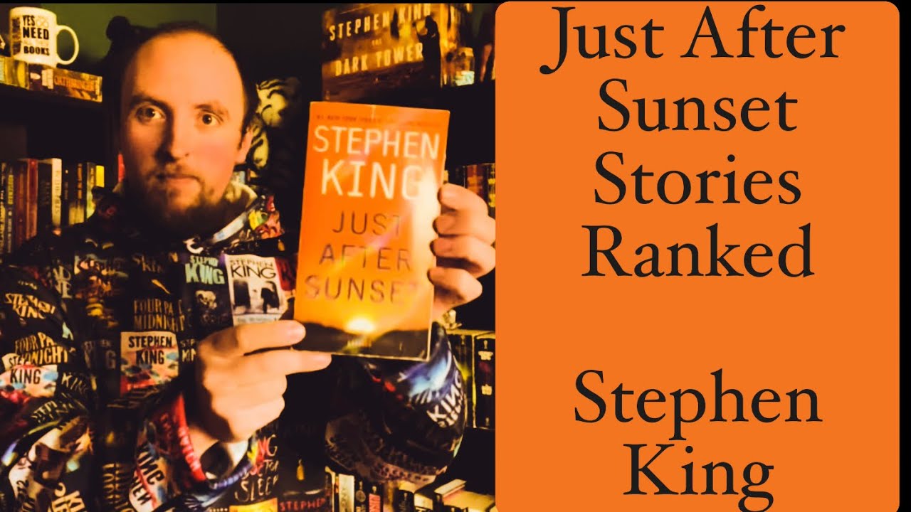 Just After Sunset Stories Ranked (Stephen King) - YouTube