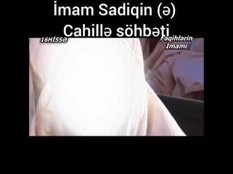 İMAM SADİQ (Ə) cahillə söhbəti
