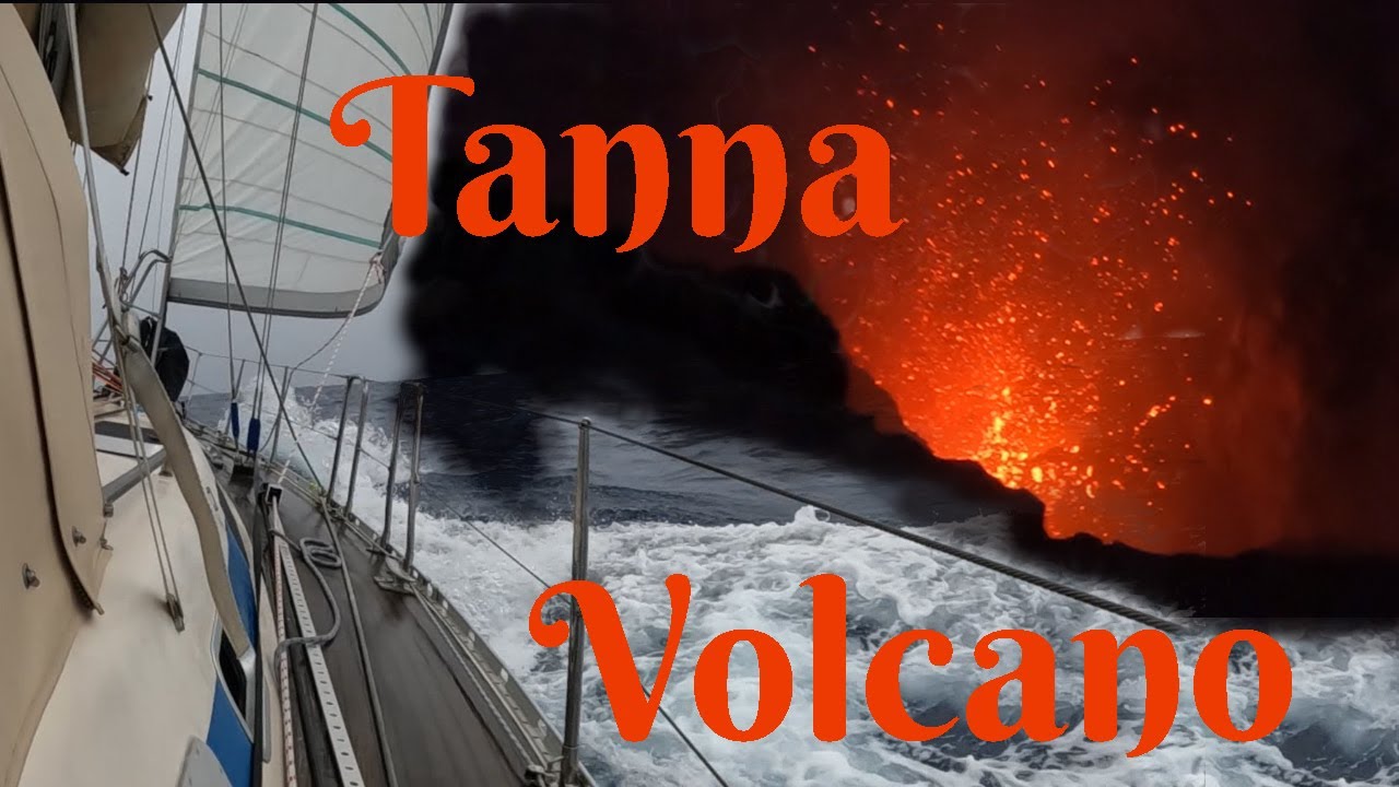 Anchoring under Tanna's Active Volcano - Vanuatu - YouTube