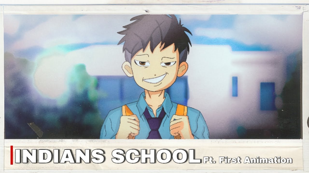 Indian Schools Ft. First Animation - Really Mikey @NOTYOURTYPE | Mobile ...