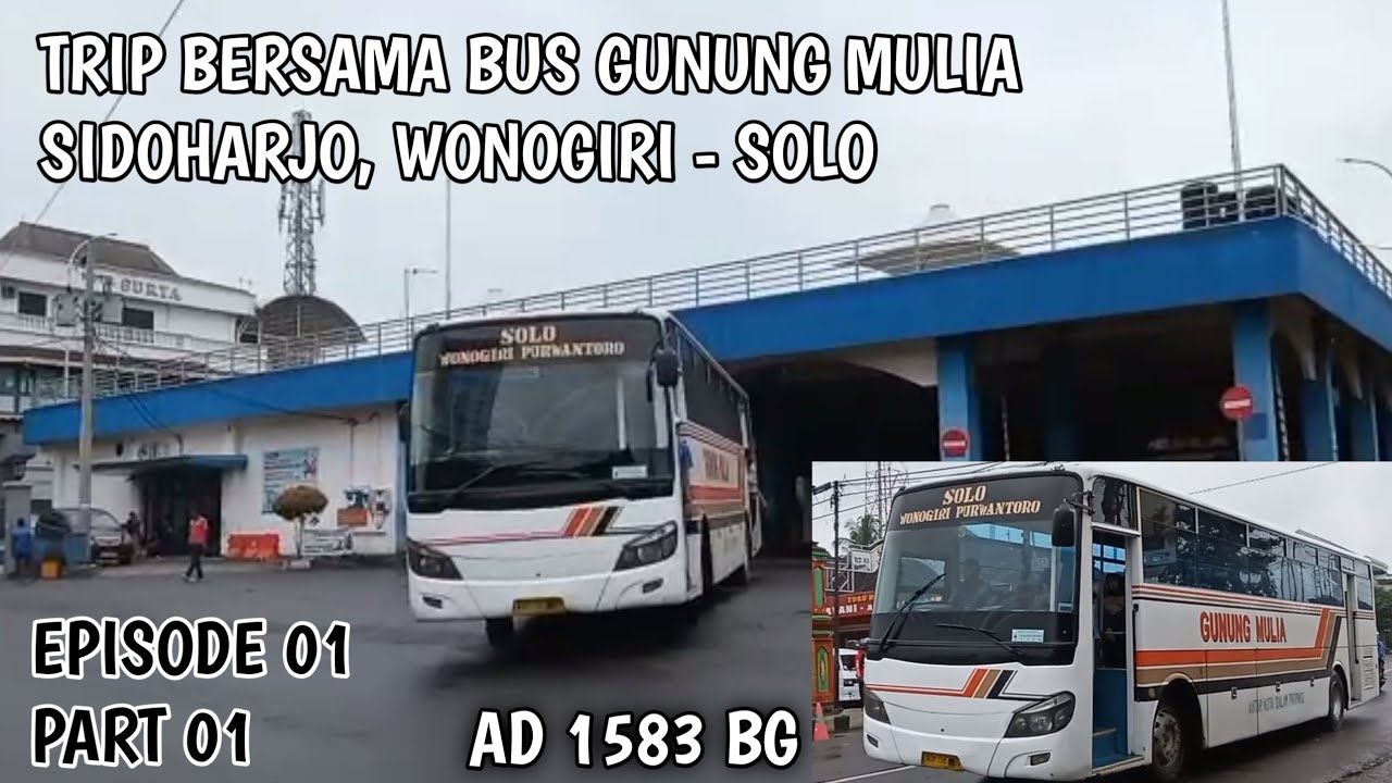 Menuju Solo bersama bus bumel | Trip Bersama Bus Gunung Mulia Bumel "AD ...