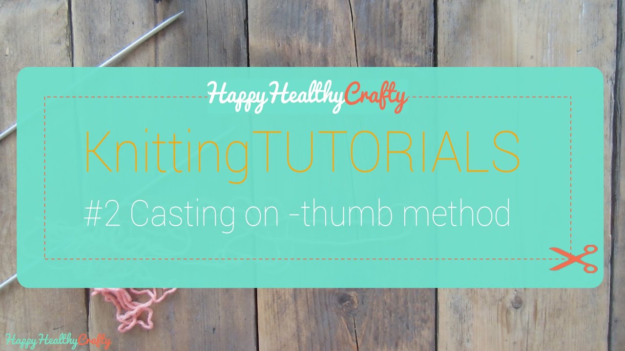 Knitting tutorial: casting on for beginners, thumb method - YouTube