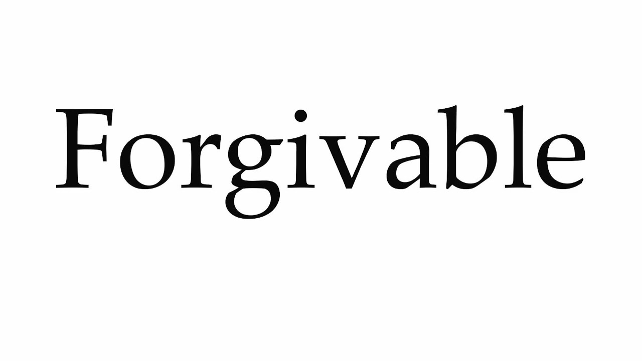 How to Pronounce Forgivable - YouTube
