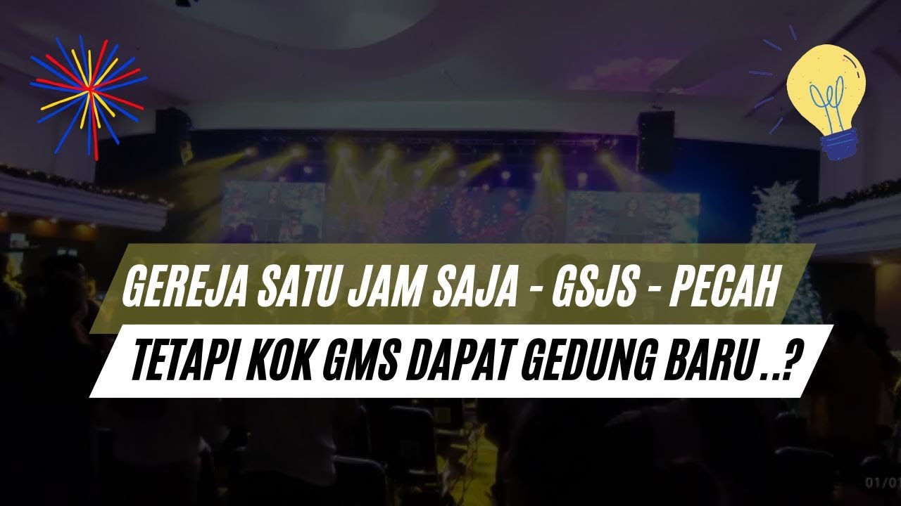 Gereja Satu Jam Saja (GSJS) Pecah, Tetapi Kok Gereja GMS Yang Dapat ...