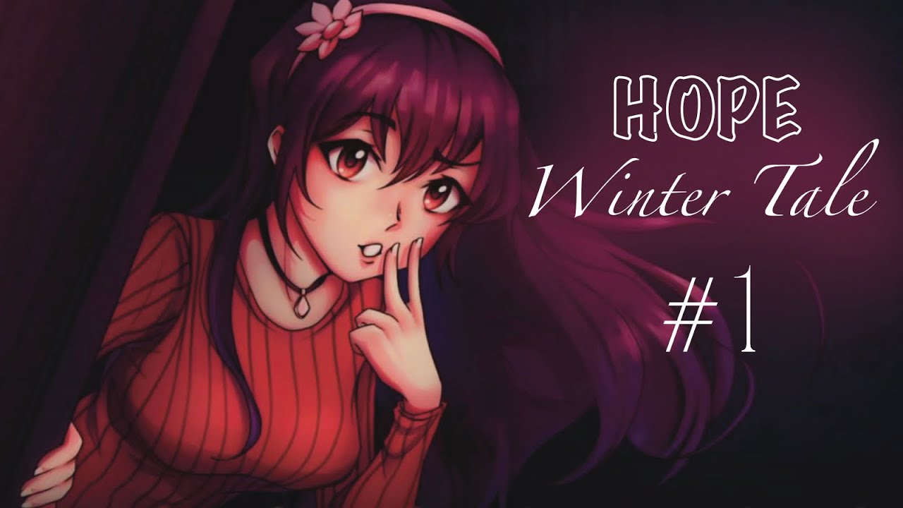 [HOPE: Winter Tale] визуальная новелла || часть 1 - YouTube