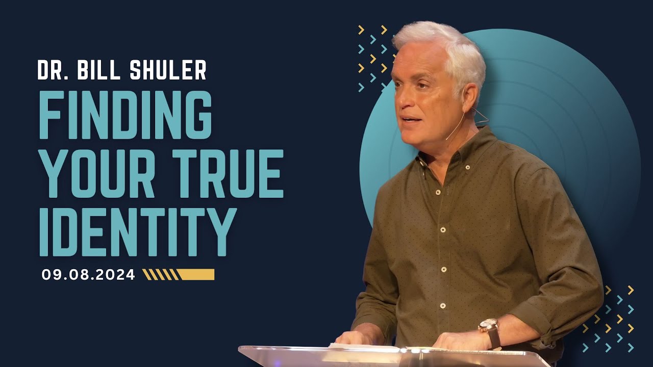 Finding Your True Identity | Dr. Bill Shuler - YouTube