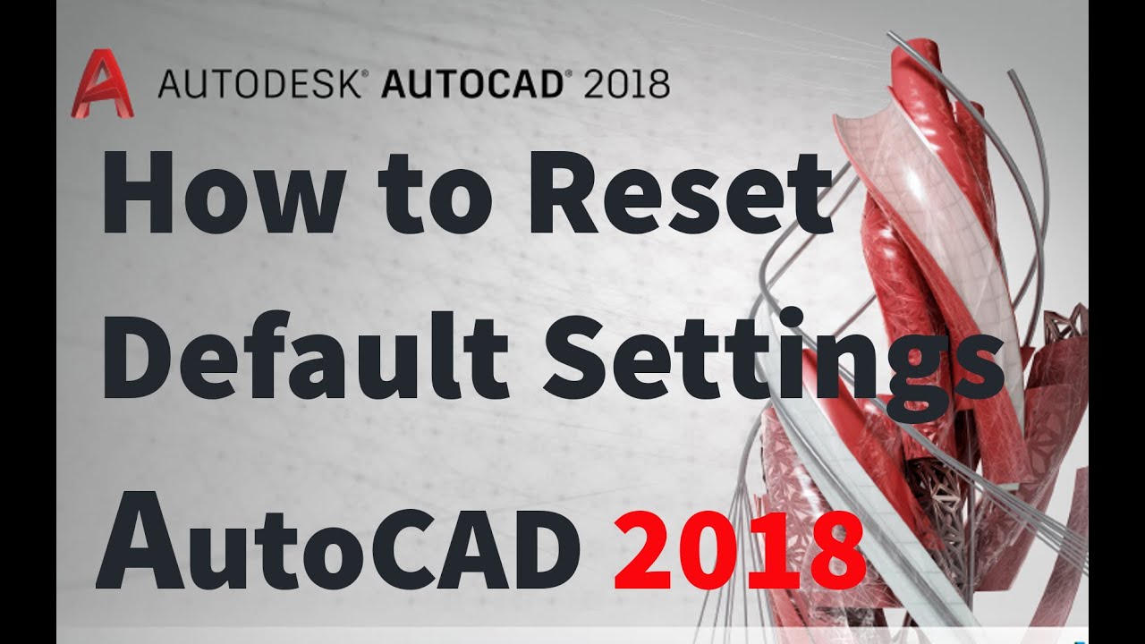 How To Reset AutoCAD 2018 To Default In Windows 10 AutoCAD Tutorial How To Reset AutoCAD 2018 To Default In Windows 10 AutoCAD Tutorial