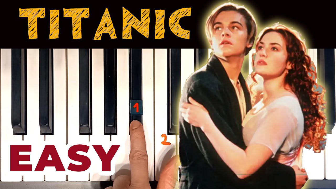 My Heart Will Go On - Titanic | SUPER EASY PIANO TUTORIAL for beginners ...
