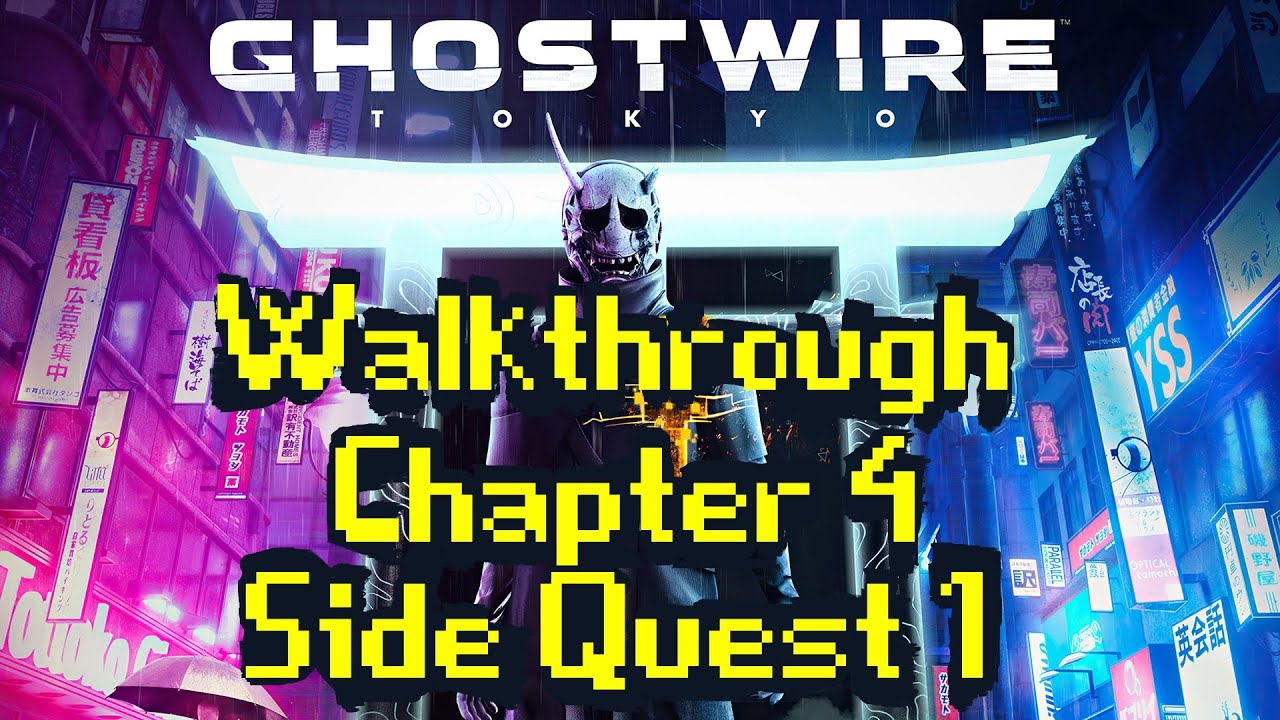 Ghostwire game Walkthrough Chapter 4 - Contortion - Side Quest 1 - YouTube