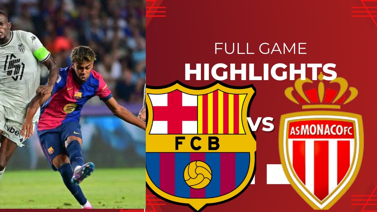 Barcelona vs Monaco 0-3 - All Goals & Highlights 2024 Preason - YouTube