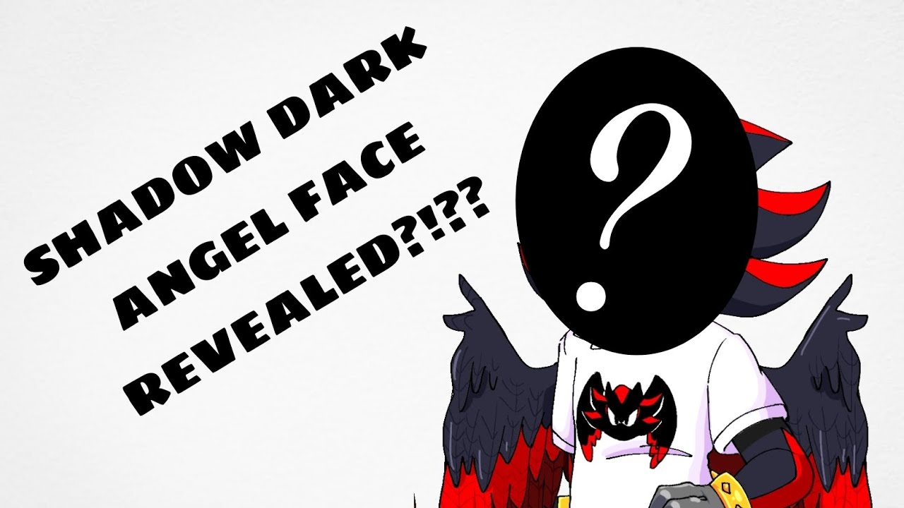 SHADOW DARK ANGEL FACE REVEALED?!?!?!! (NO CLICKBAIT!!) - YouTube