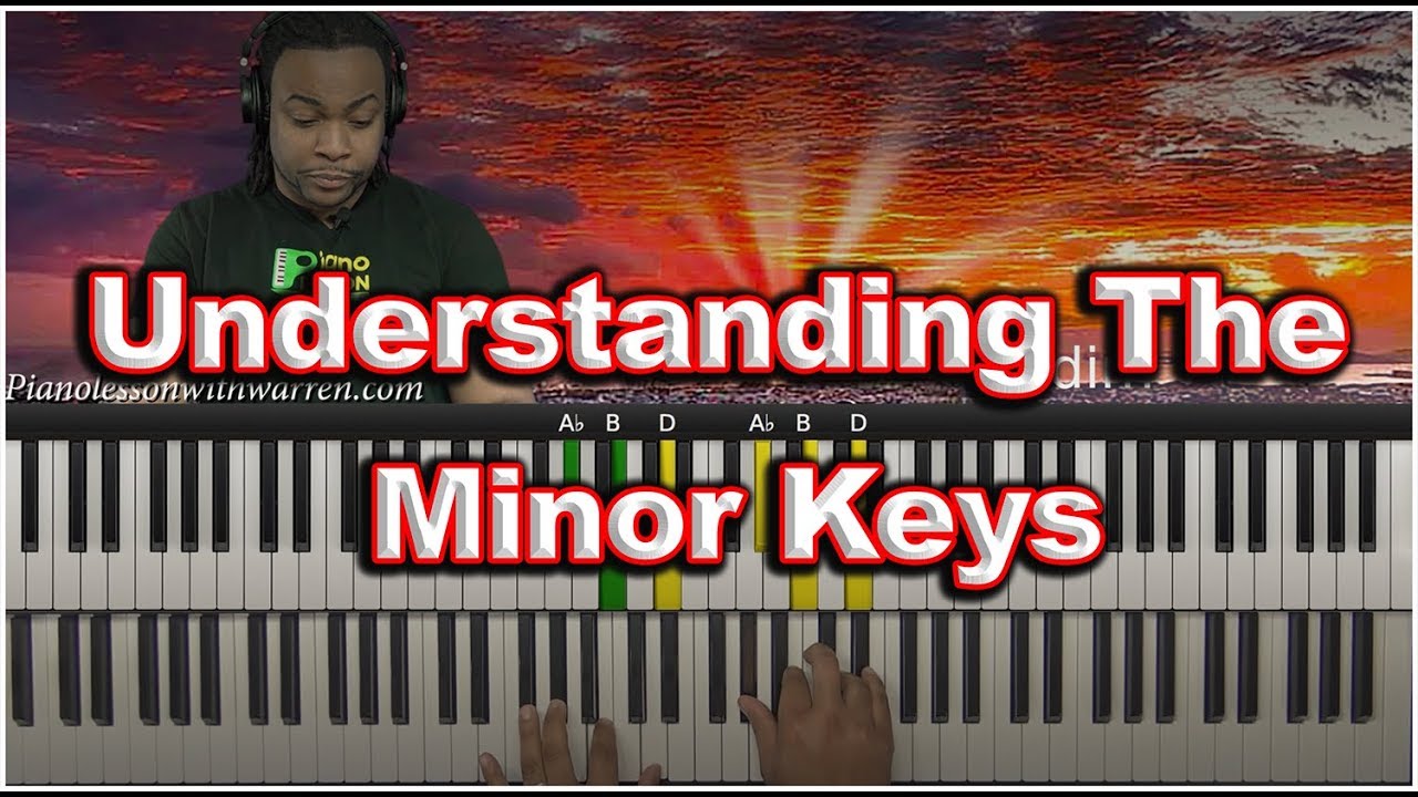 Piano Tutorial: Exploring Minor Keys - YouTube