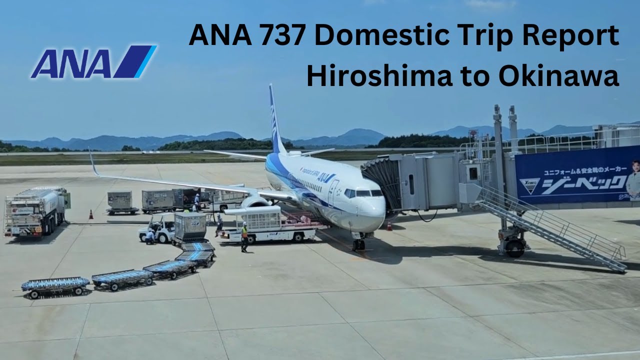 ANA Domestic Trip Report | 737-800 Hiroshima to Okinawa (Naha) - YouTube