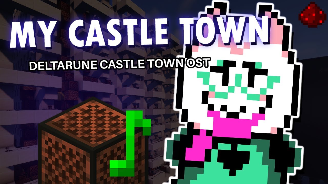 Deltarune OST - MY CASTLE TOWN | Minecraft Note Block Cover - YouTube