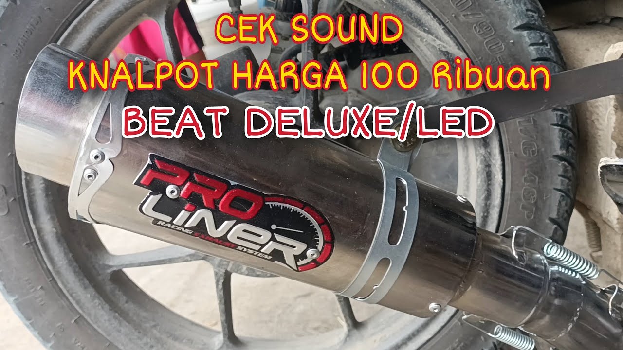 KNALPOT MURAH!!! BEAT DELUXE I CEK SOUND I PROLINER SUPER KW - YouTube