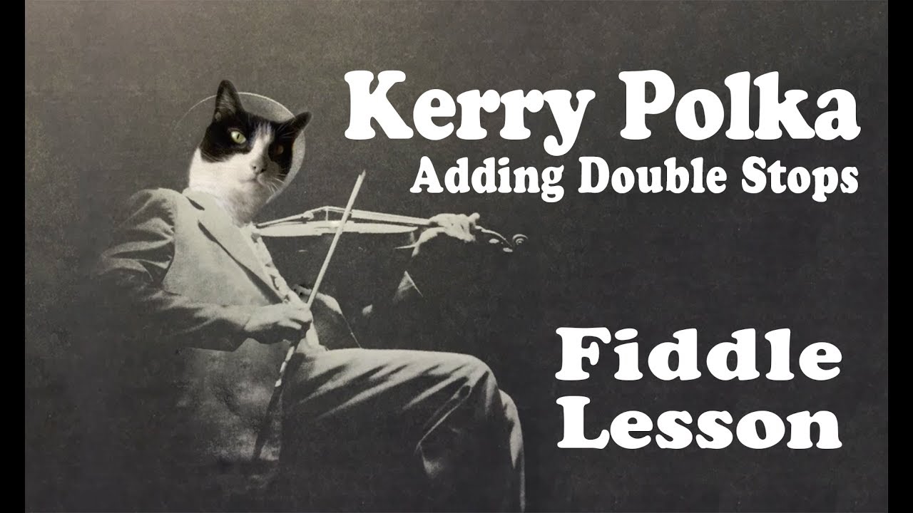 Kerry Polka - Adding Double Stops - Fiddle Lesson - YouTube