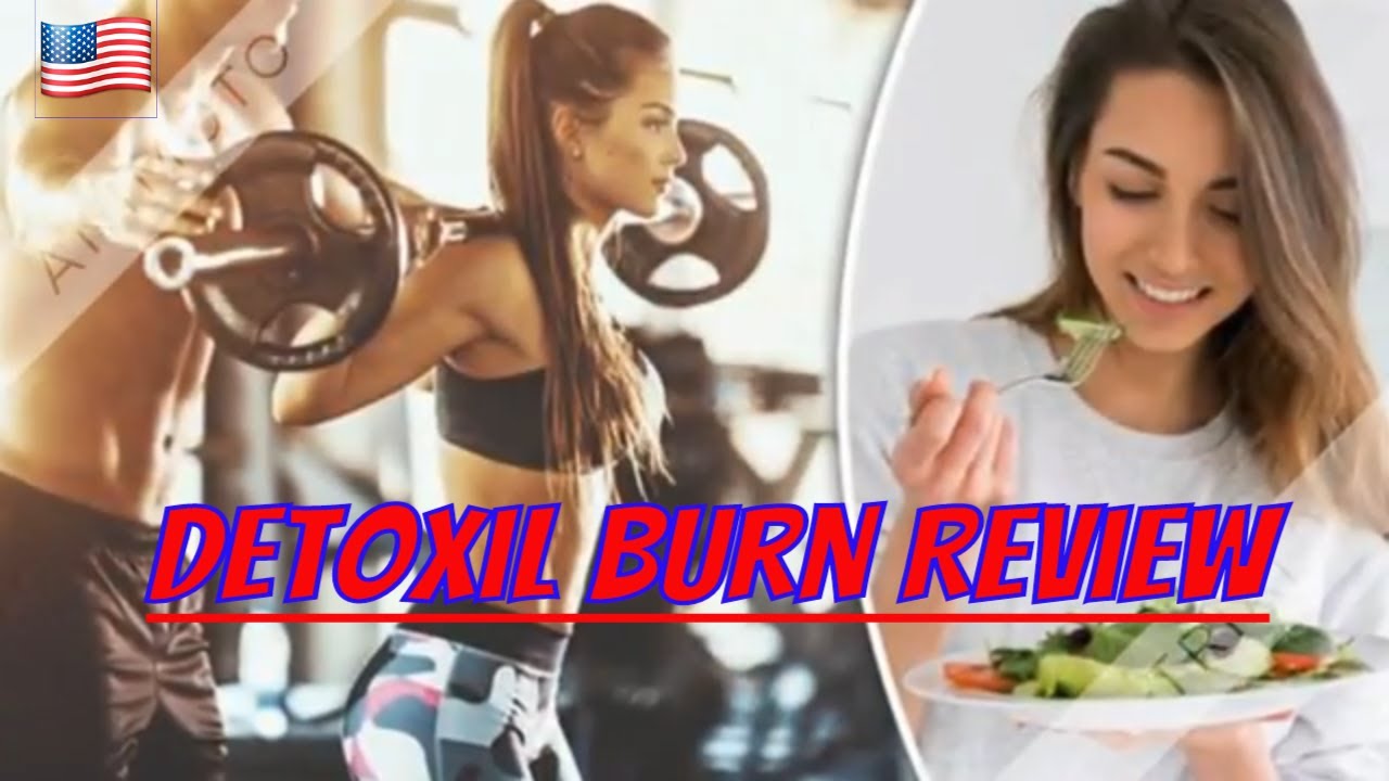 ☆Detoxil Burn Review | The most unique weight loss program you in 2020 ...