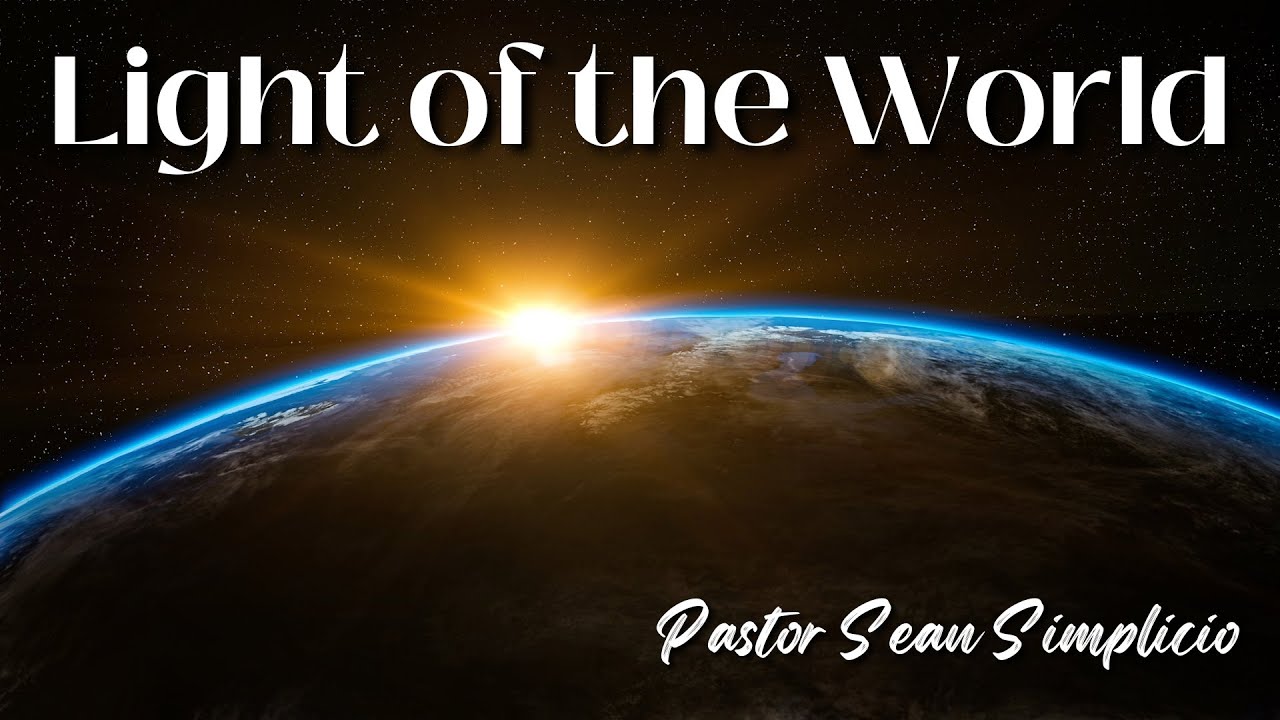 "Light of the World" — Pastor Sean Simplicio - YouTube