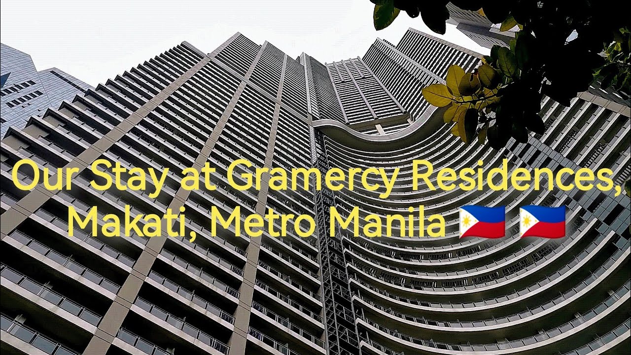Our stay at Gramercy Residences Makati, Metro Manila 🇵🇭 - YouTube