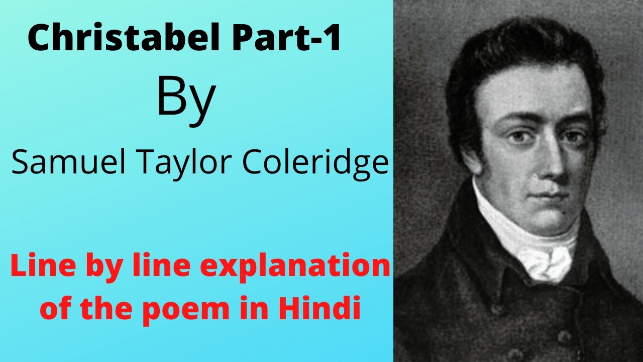 Line by line explanation of the poem"Christabel Part-1"by Samuel Taylor ...