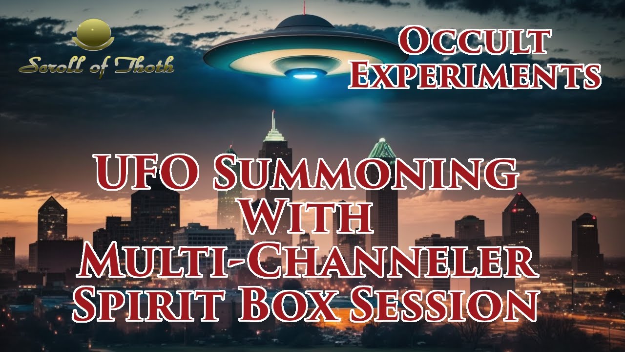 Occult Experiments - UFO Summoning with Multi Channeler Spirit Box Session - YouTube