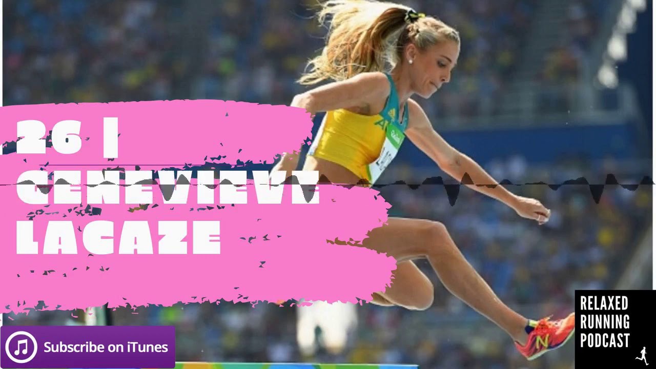 [Podcast] 26 | The Training Habits of Olympian Genevieve Lacaze ...