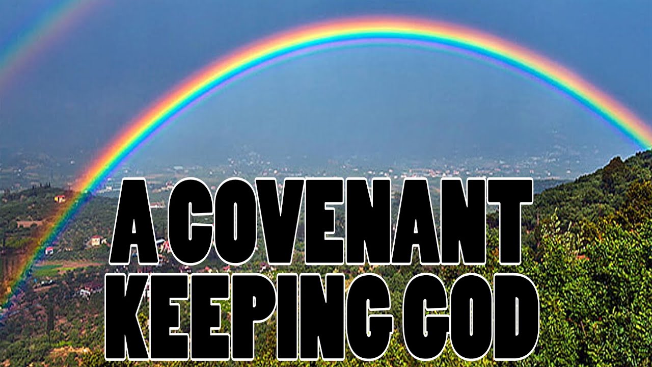 A Covenant Keeping God - YouTube