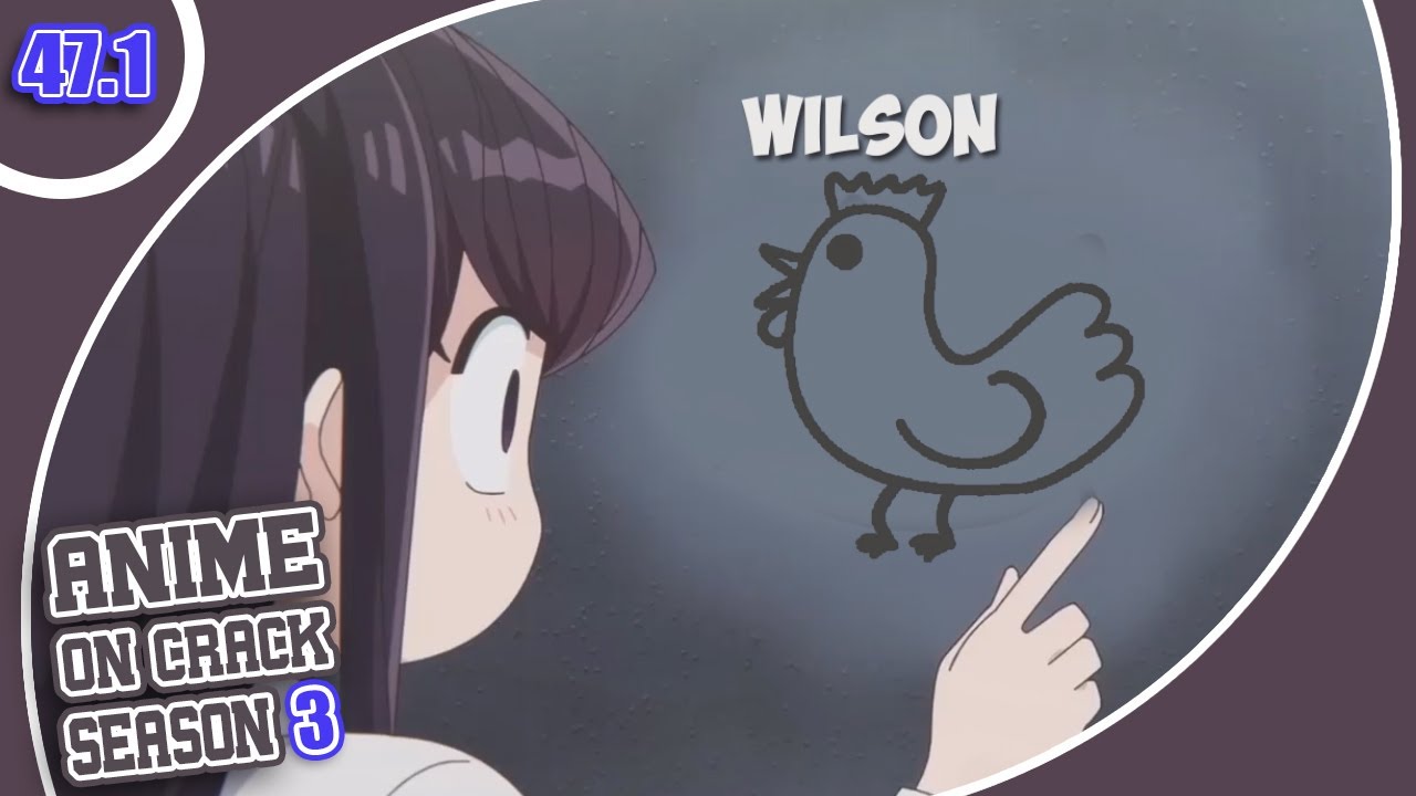 KETIKA KOMI BERTEMU DENGAN WILSON - Anime Crack Indonesia S3 Ep 47.1 ...