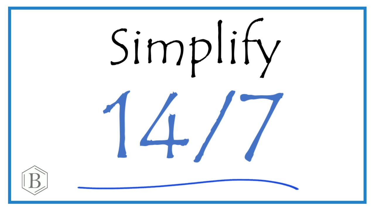 How To Simplify The Fraction 14 7 YouTube