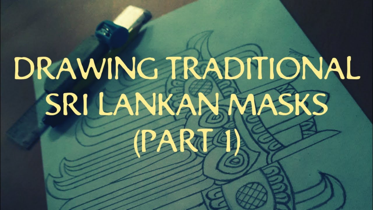 DRAWING TRADITIONAL SRI LANKAN MASKS (PART 1) - YouTube